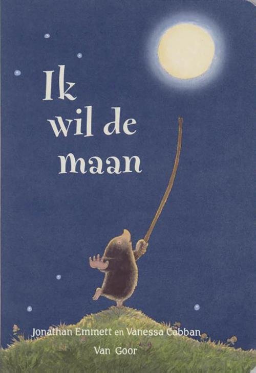Ik wil de maan | 9789000035960 | De Leukste Kinderboeken