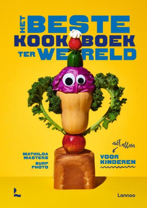Het beste kookboek ter wereld (en niet alleen) voor kinderen ...